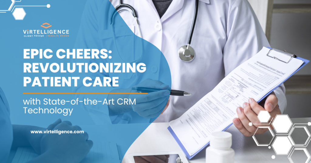 Epic Cheers: Revolutionizing Patient Care with State-of-the-Art CRM ...