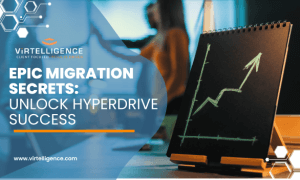 Epic Migration Secrets: Unlock Hyperdrive Success - Virtelligence
